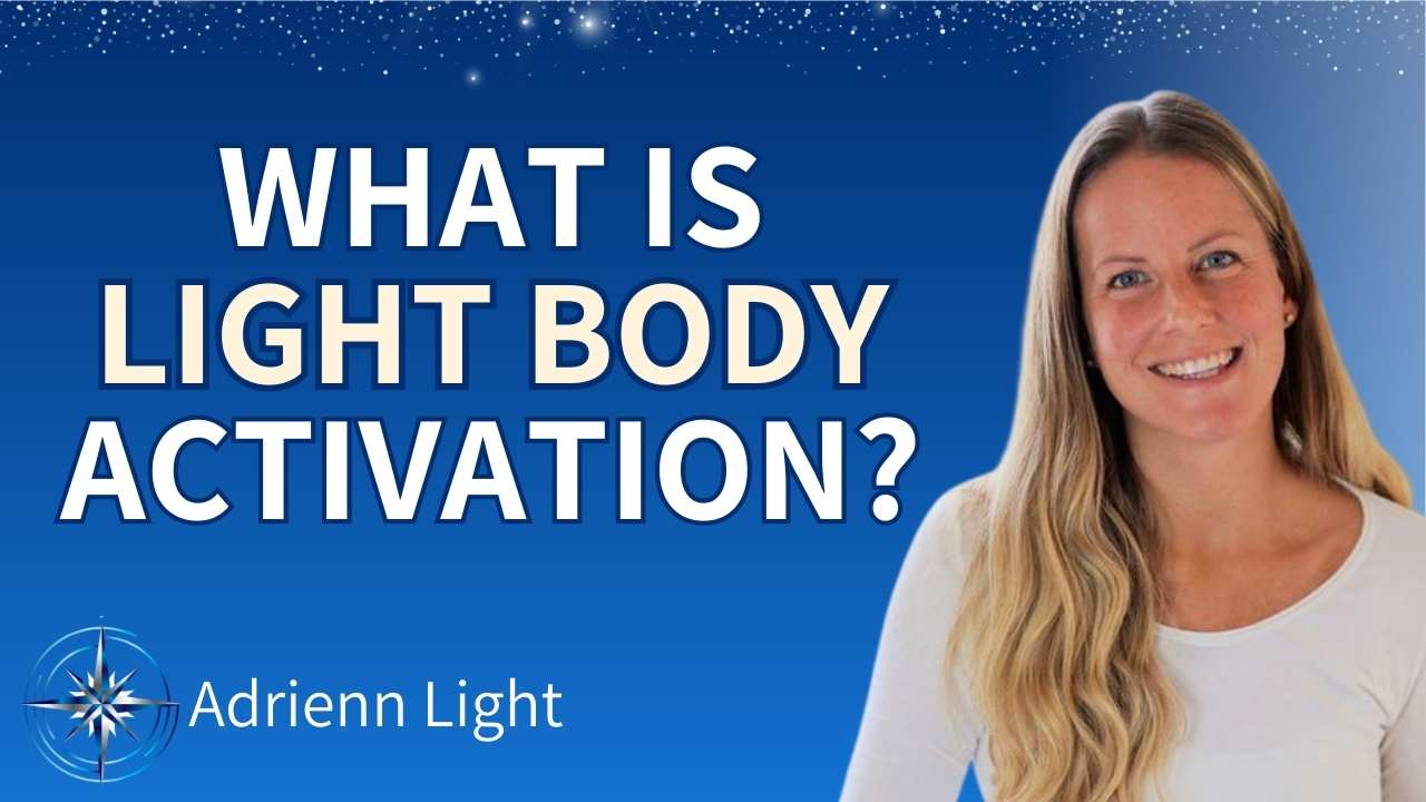 What is Light Body Activation? - Wisdom from North