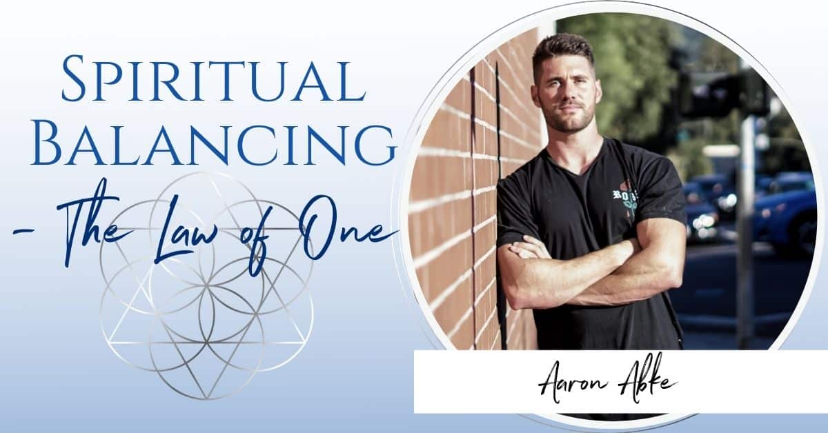 The Law of One Explained! With Aaron Abke - Wisdom from North